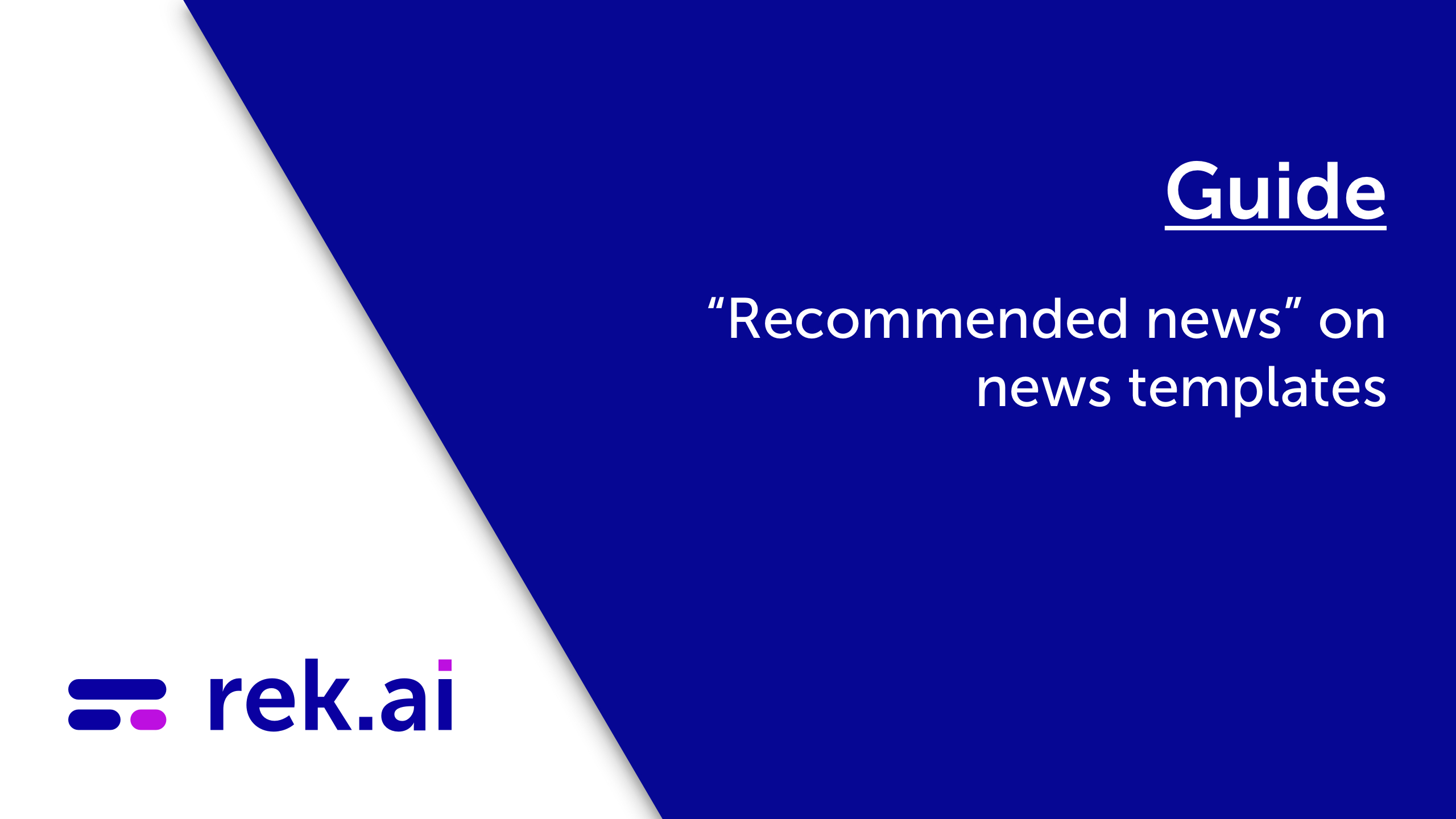 Guide: “Recommended news” on news templates - Rek.ai
